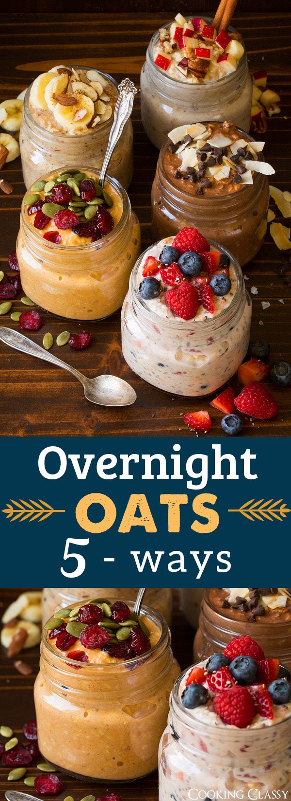 BEST Overnight Oats {Five Delicious Ways!} - Cooking Classy